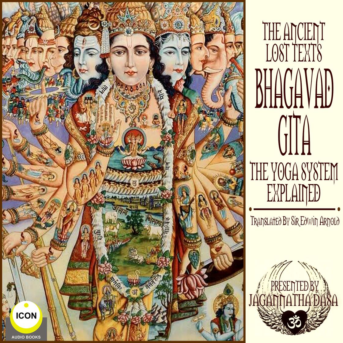 The Ancient Lost Texts The Bhagavad Gita - The Yoga System Explained ...