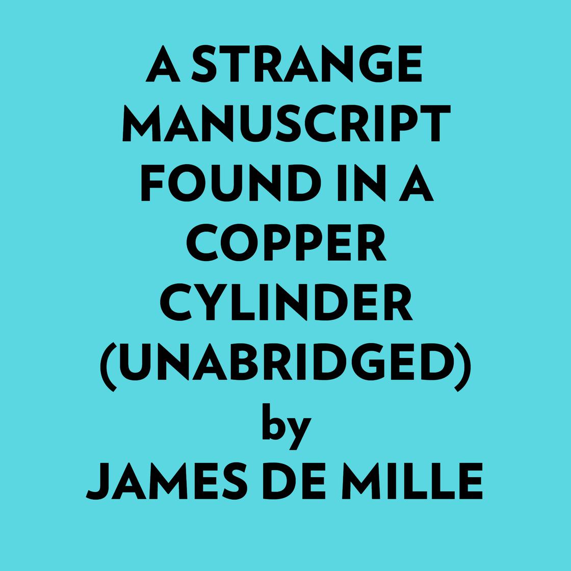 Libro.fm | A Strange Manuscript Found In A Copper Cylinder (Unabridged) Audiobook