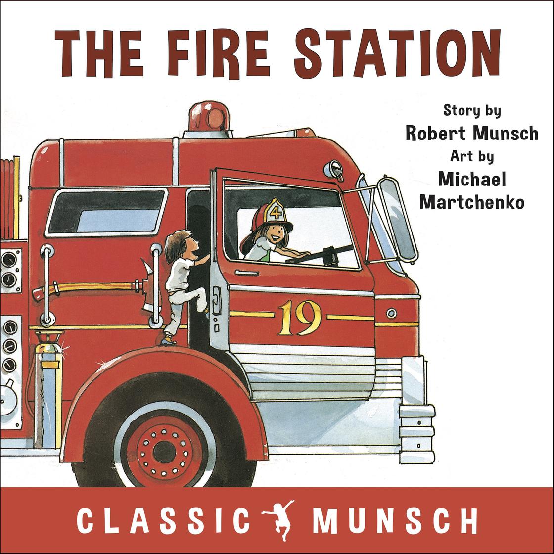 The Fire Station (Classic Munsch Audio) Audiobook | Libro.fm