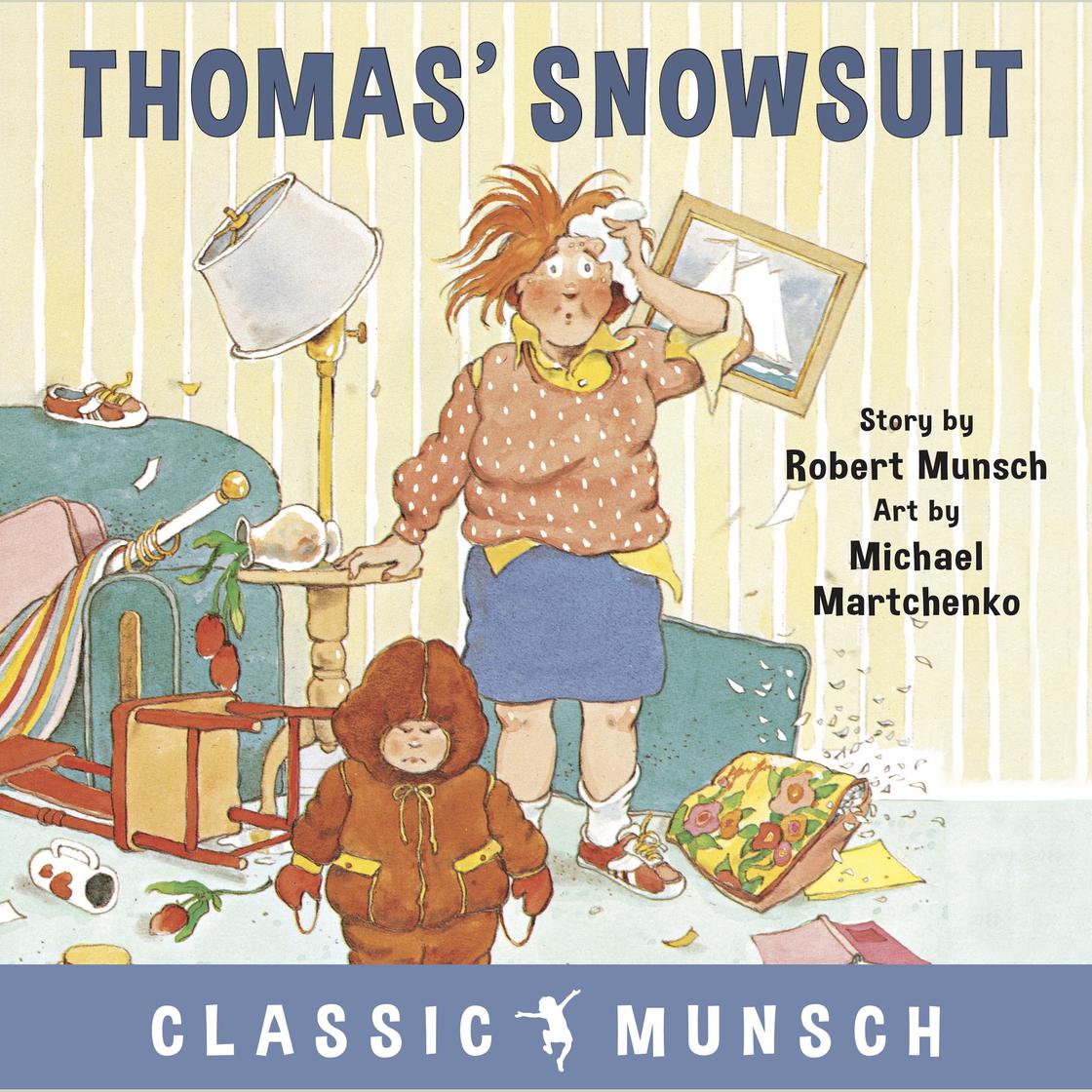 Thomas’ Snowsuit (Classic Munsch Audio) Audiobook | Libro.fm