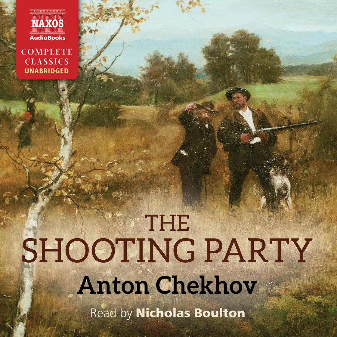 The Shooting Party by Anton Chekhov Narrated by Nicholas Boulton ...