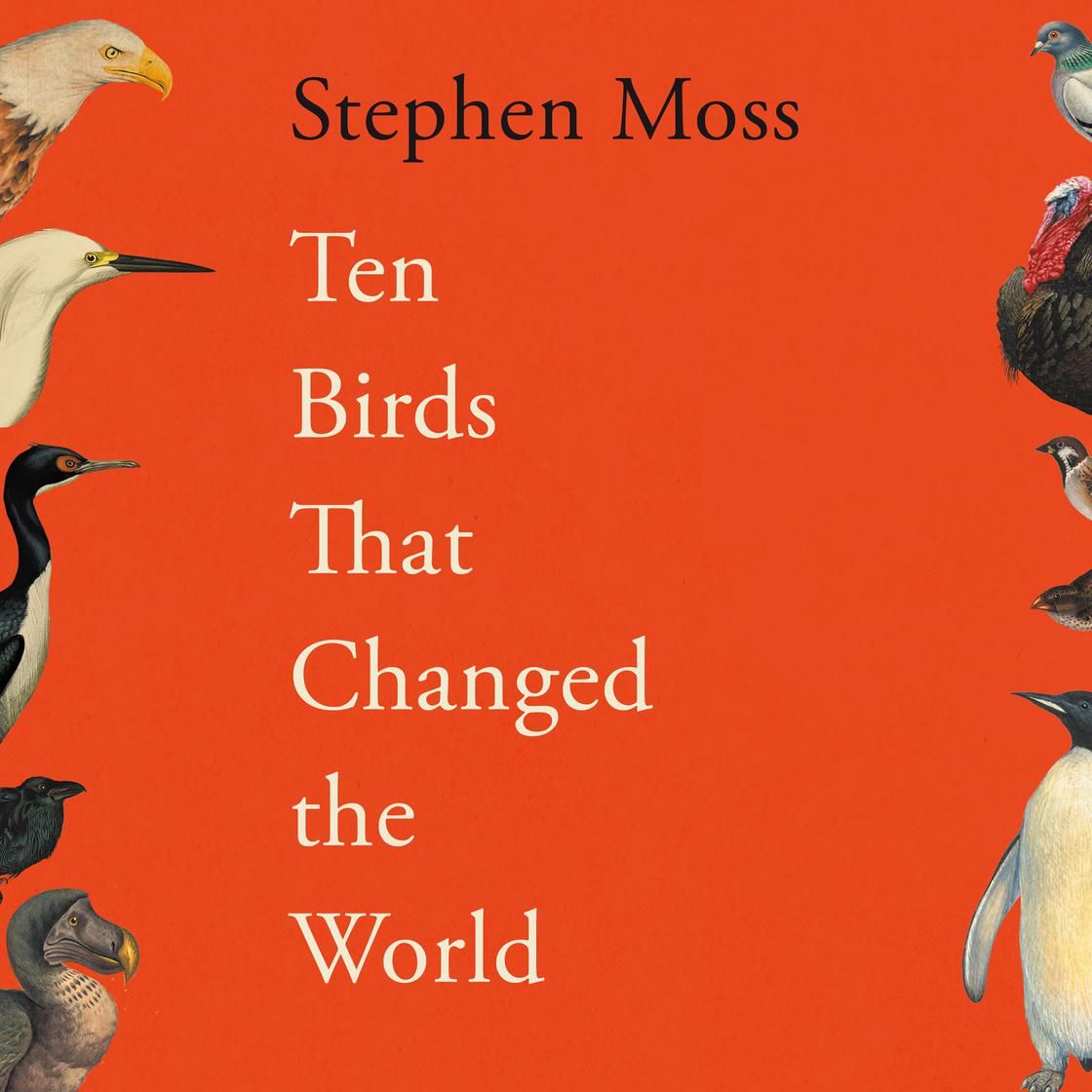 Ten Birds That Changed the World Audiobook | Libro.fm
