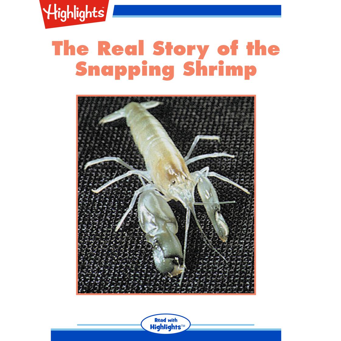 The Real Story of the Snapping Shrimp Audiobook | Libro.fm