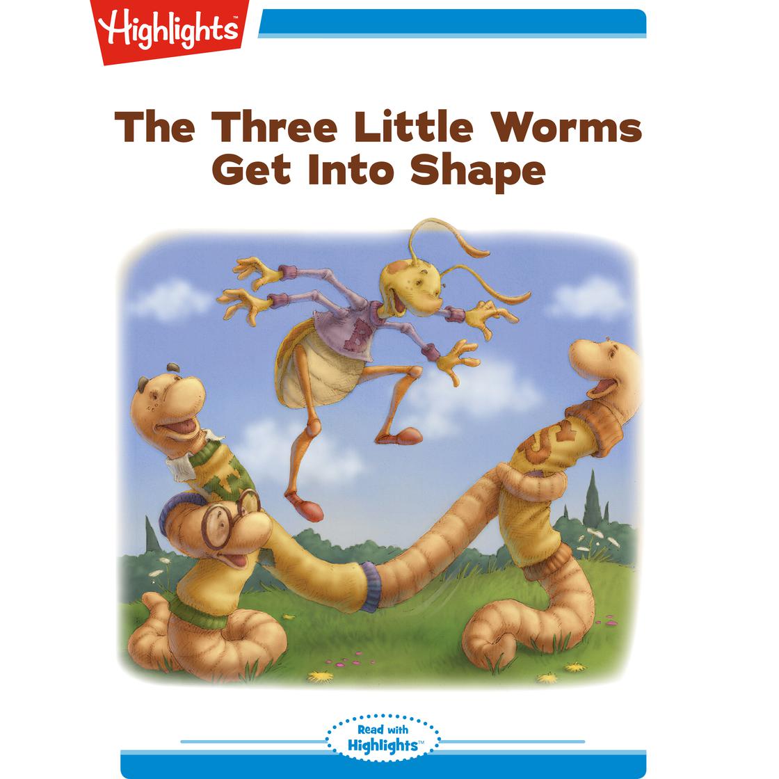The Three Little Worms Get Into Shape Audiobook | Libro.fm