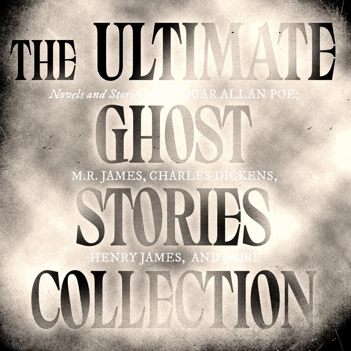 Libro.fm | The Ultimate Ghost Stories Collection Audiobook