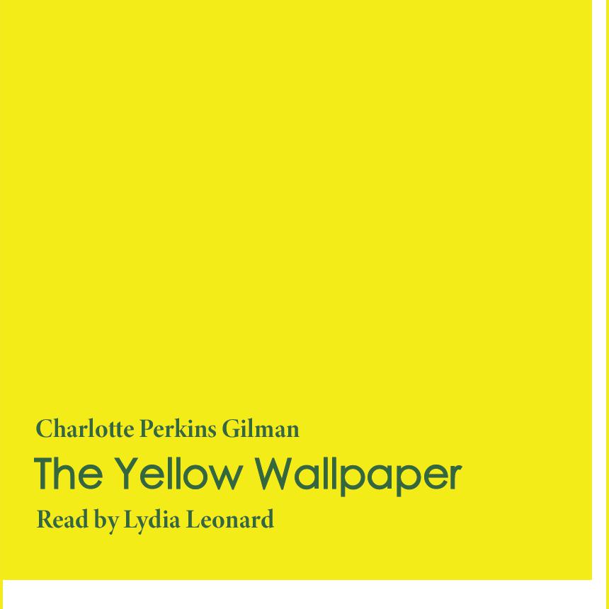 The Yellow Wallpaper Audiobook | Libro.fm