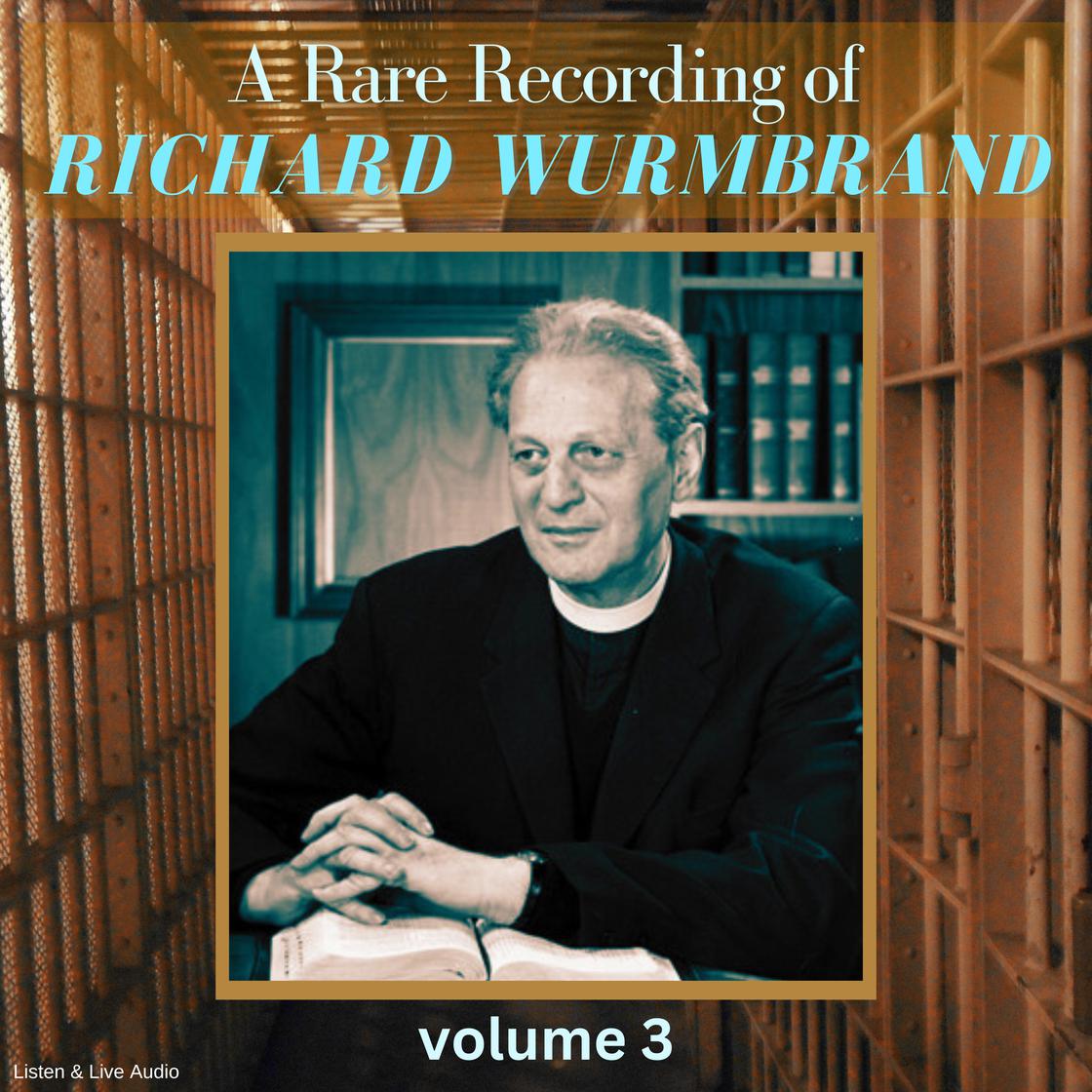 A Rare Recording of Richard Wurmbrand - Volume 3 Audiobook | Libro.fm
