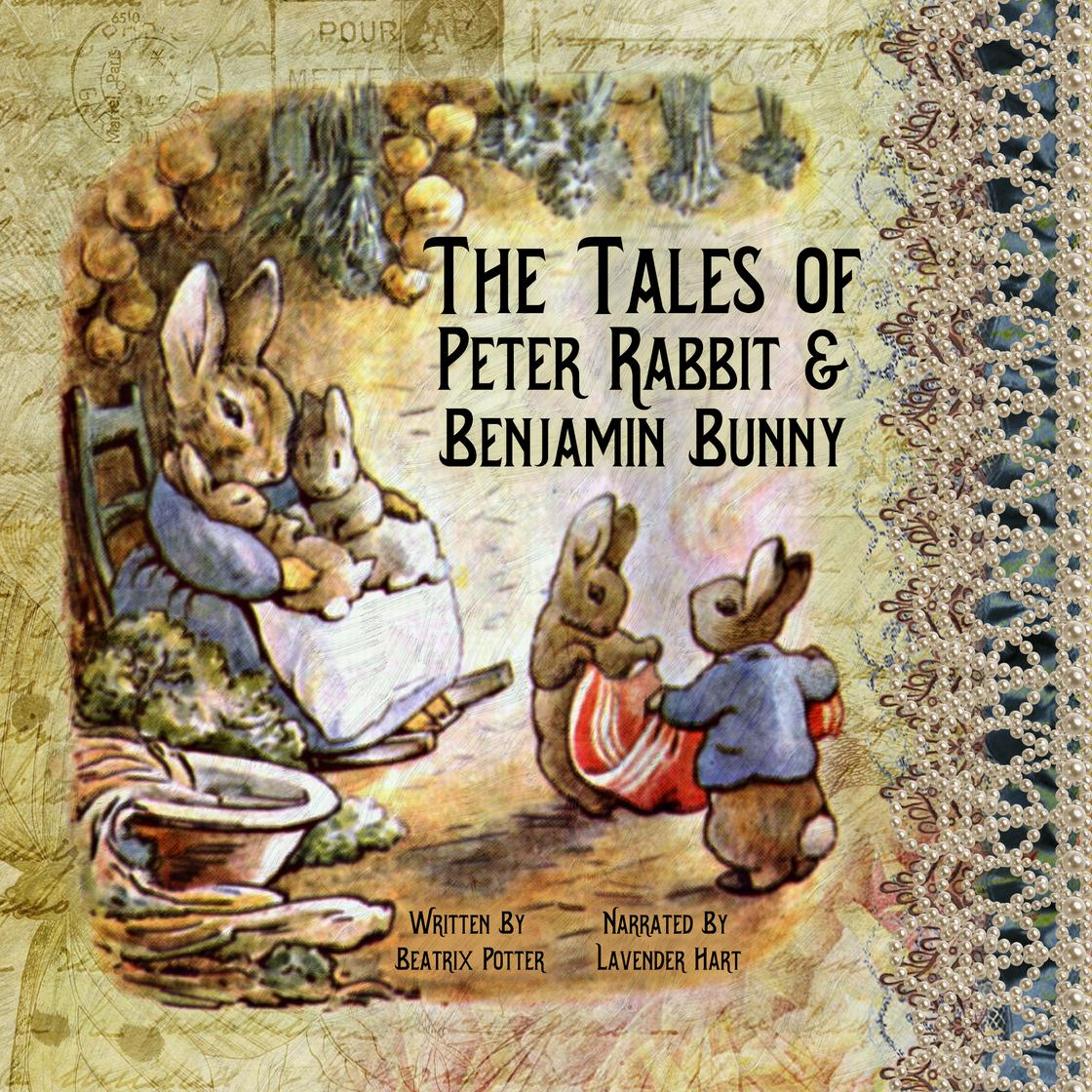 The Tales of Peter Rabbit and Benjamin Bunny Audiobook | Libro.fm
