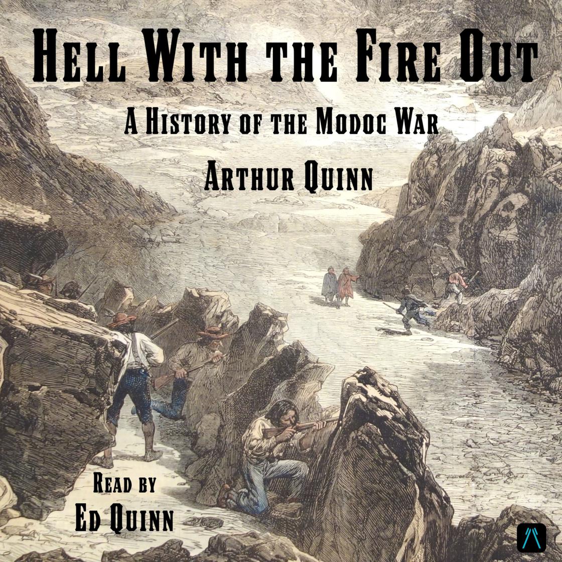 Hell With the Fire Out: A History of the Modoc War Audiobook | Libro.fm