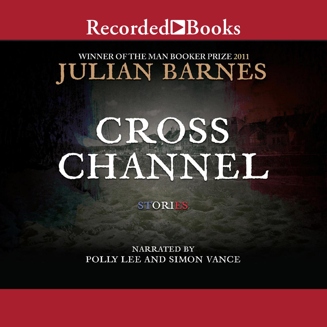 Cross Channel Audiobook | Libro.fm