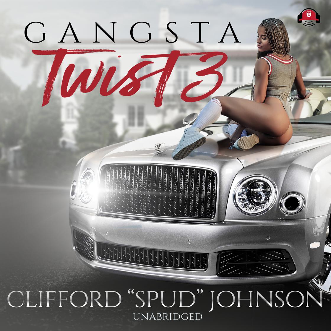 Gangsta Twist 3 Audiobook | Libro.fm