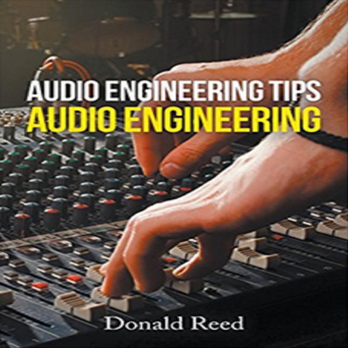 Audio Engineering Tip's Audio Engineering Audiobook | Libro.fm