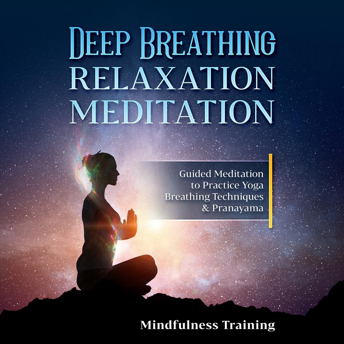 Mindfulness Meditation with Breathing: Deep Breathing Guided Meditation to Help You With ...