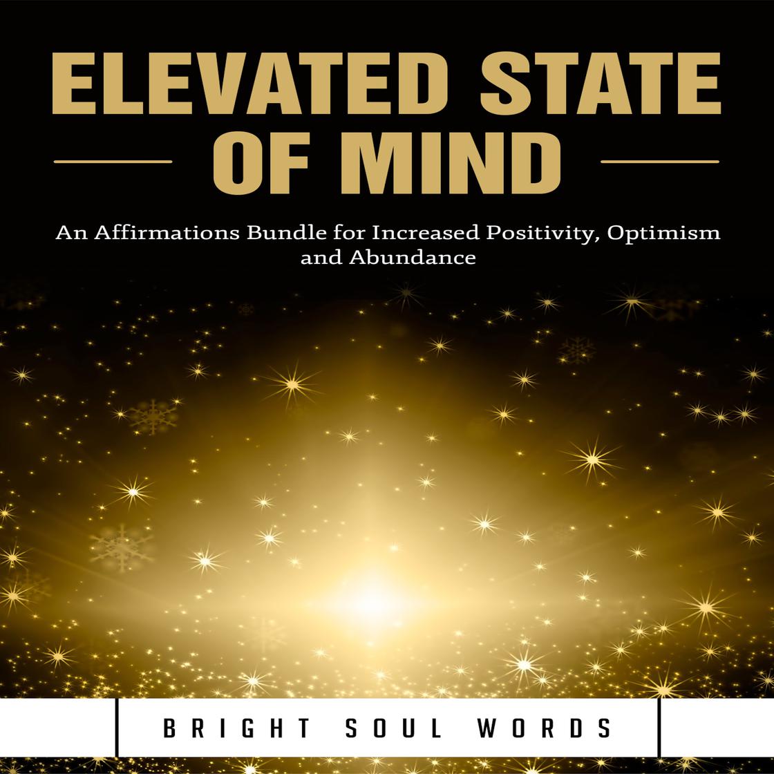 Libro.fm | Elevated State of Mind: An Affirmations Bundle for Increased ...