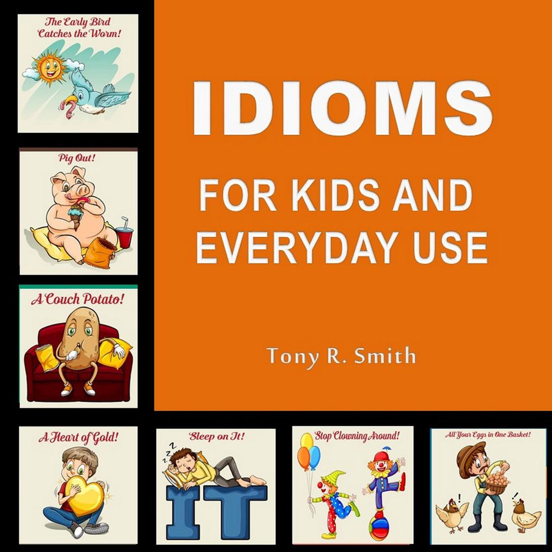 Idioms And Meanings For Kids