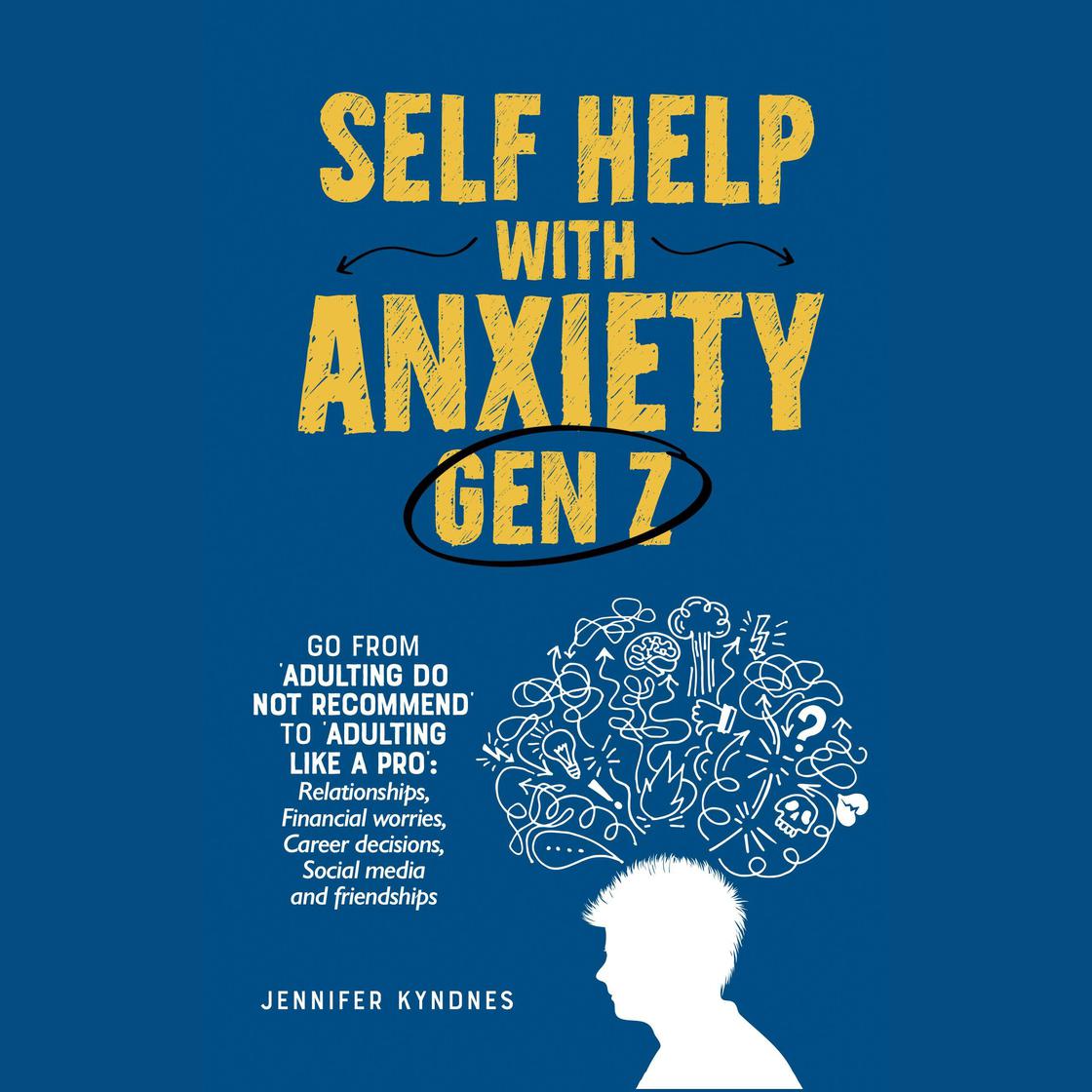 Self help with Anxiety - Gen Z Audiobook | Libro.fm