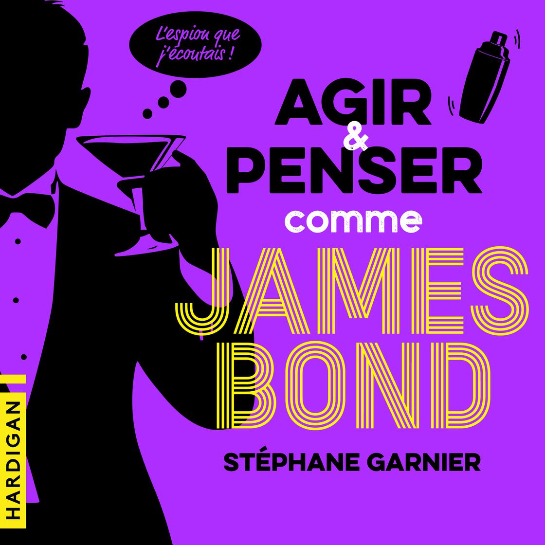 Agir et penser comme James Bond Audiobook | Libro.fm