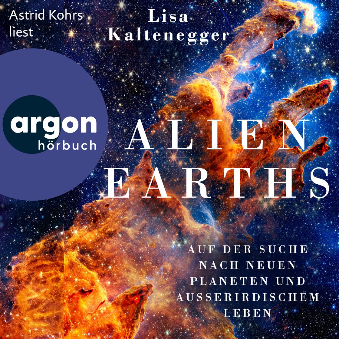 Alien Earths - Auf der Suche nach neuem Leben und außerirdischen ...