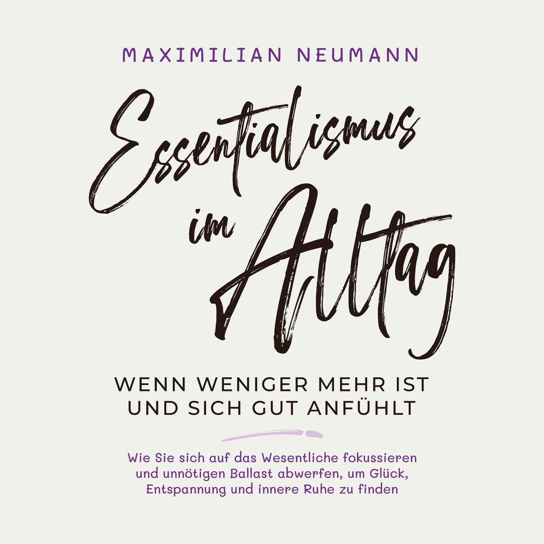 Essentialismus im Alltag - wenn weniger mehr ist und sich gut anfühlt ...
