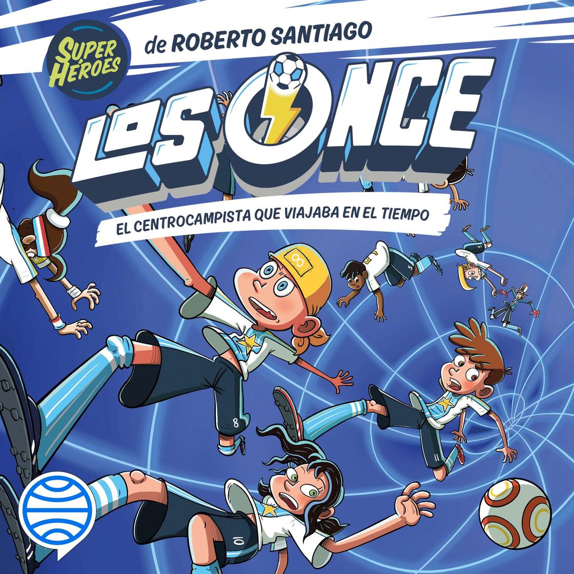 Los Once 3. El centrocampista que viajaba en el tiempo Audiobook | Libro.fm