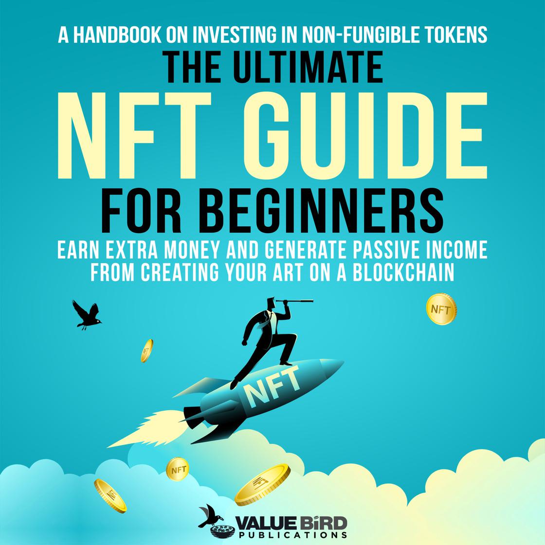 The Ultimate NFT Guide For Beginners Audiobook | Libro.fm