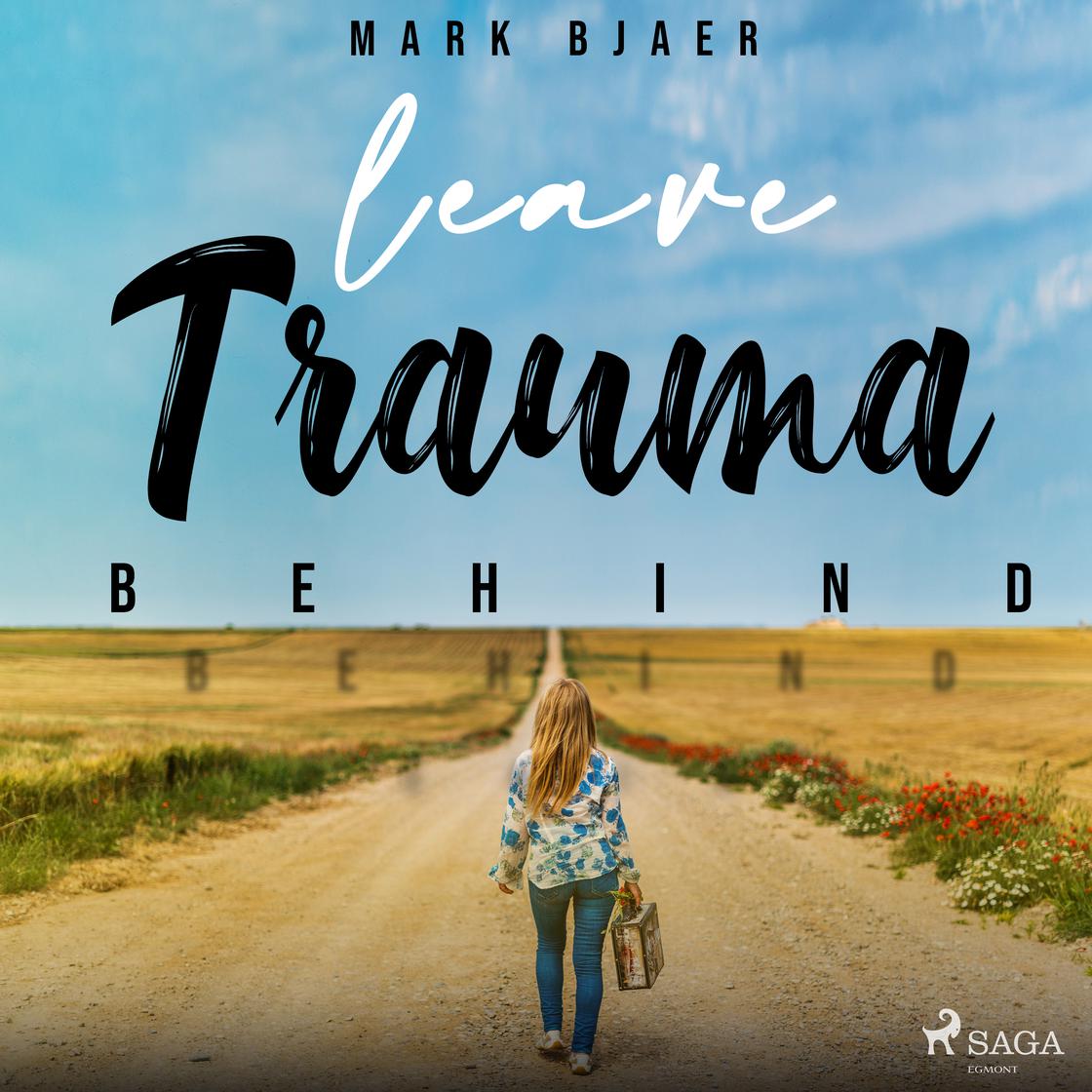 Leave Trauma Behind Audiobook | Libro.fm