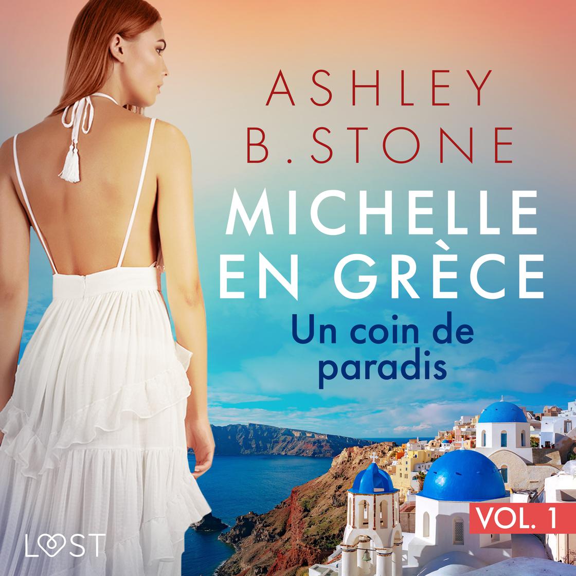 Michelle en Grèce 1 : Un coin de paradis - Une nouvelle érotique ...
