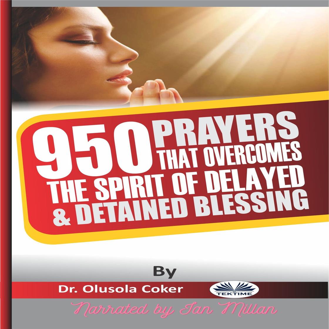 Libro.fm | 950 Prayers That Overcome The Spirit Of Delayed And Detained ...