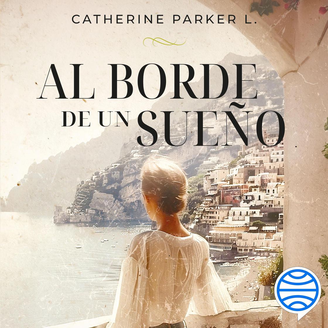 Al borde de un sueño Audiobook | Libro.fm
