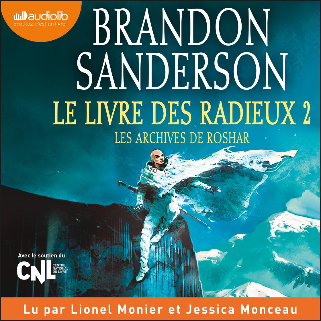 Le Livre des radieux, volume 2 - Les archives de Roshar, tome 2 ...