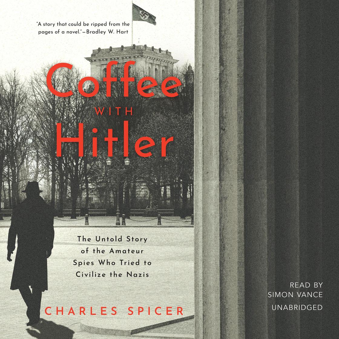 Coffee with Hitler by Charles Spicer Narrated by Simon Vance Audiobook ...