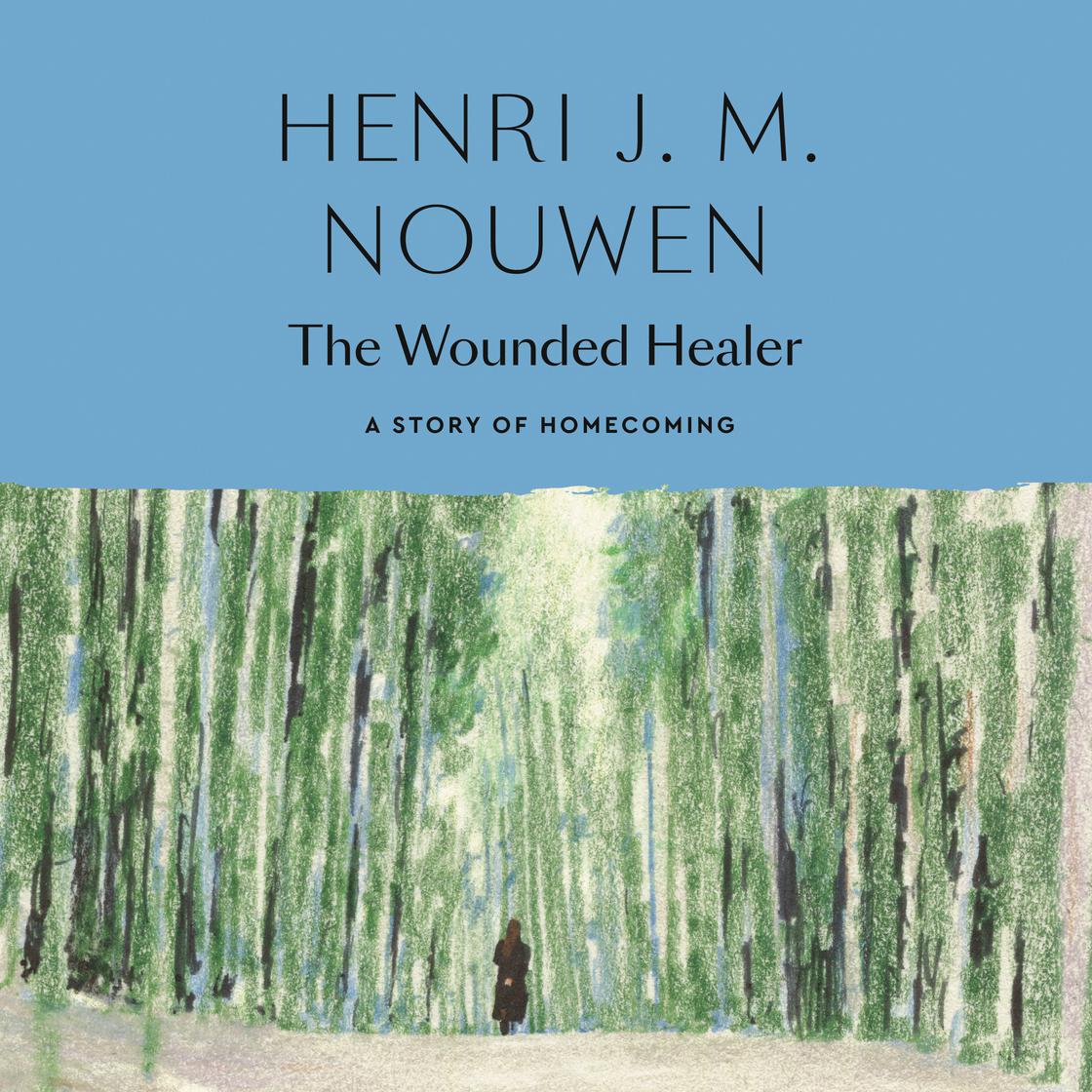 The Wounded Healer by Henri J. M. Nouwen Narrated by Fred Sanders ...