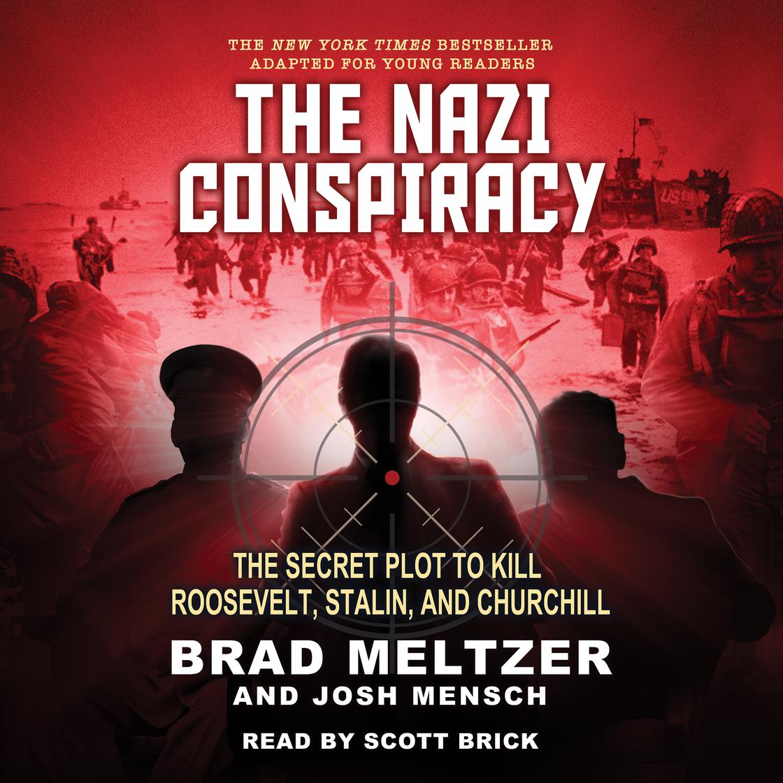 The Nazi Conspiracy: The Secret Plot to Kill Roosevelt, Stalin, and ...
