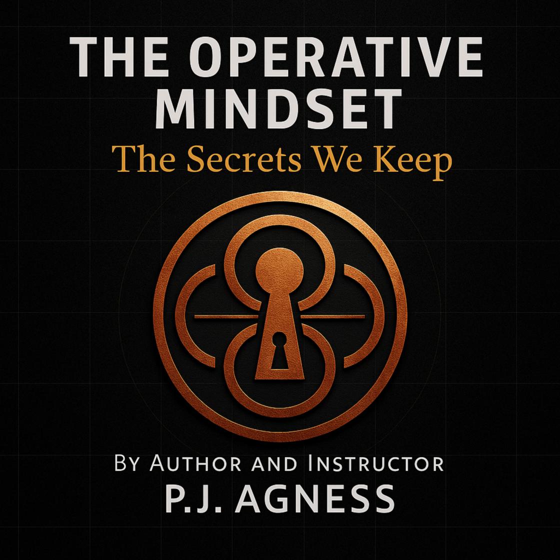 The Operative Mindset: The Secrets We Keep Audiobook | Libro.fm