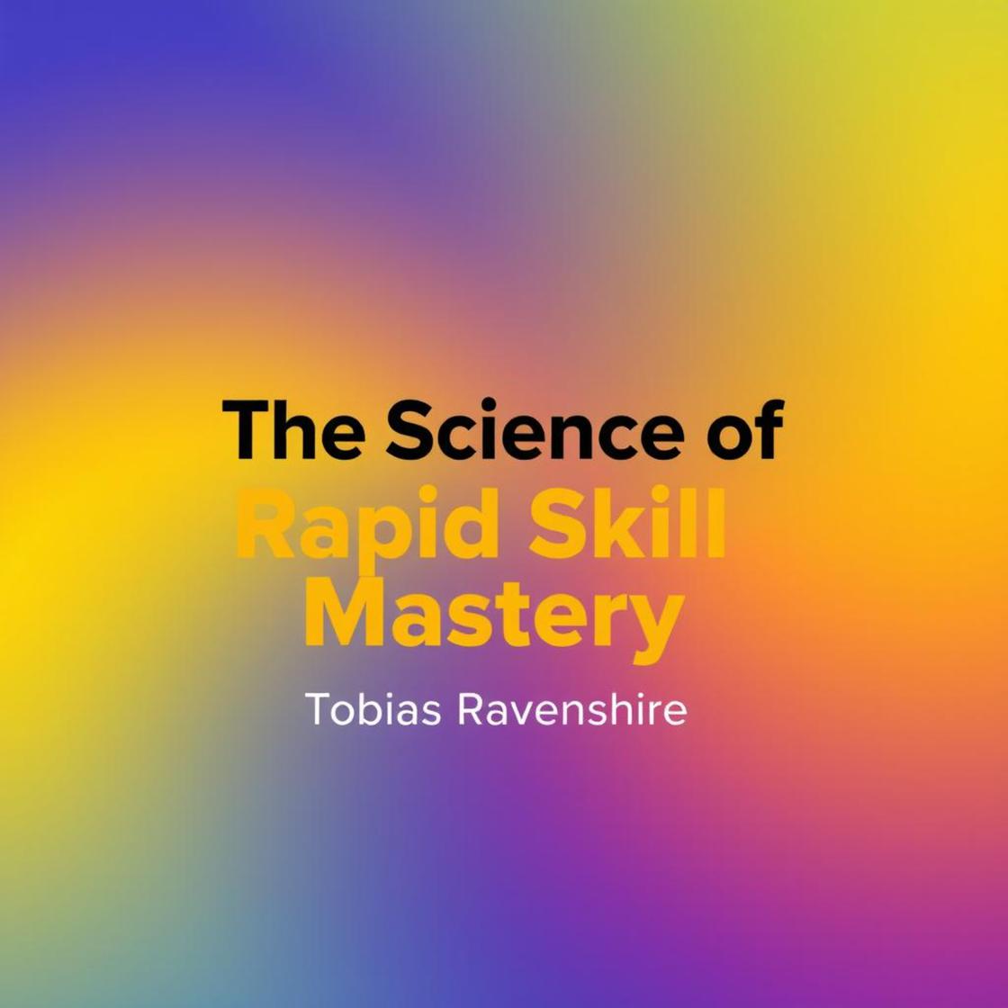 The Science of Rapid Skill Mastery Audiobook | Libro.fm