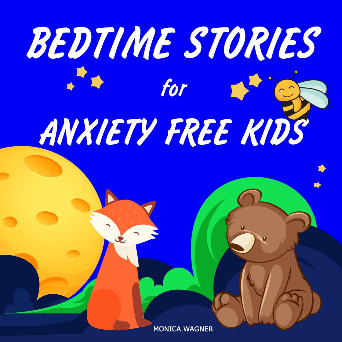 Bedtime Stories for Anxiety Free Kids Audiobook | Libro.fm