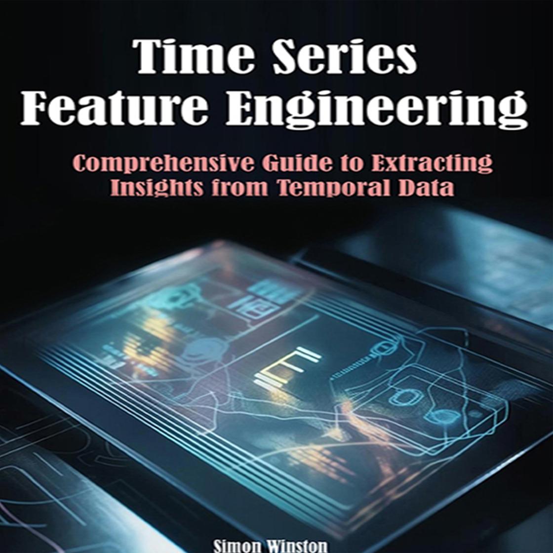 Time Series Feature Engineering Audiobook | Libro.fm