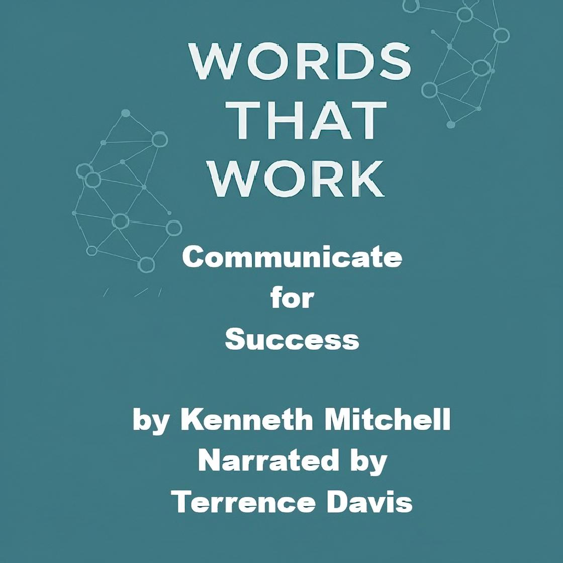 Words That Work by Kenneth Mitchell Narrated by Terrence Davis ...