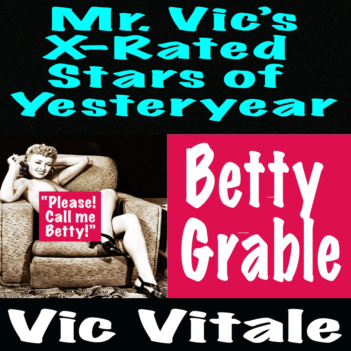 Mr. Vic’s X-Rated Stars of Yesteryear Betty Grable Audiobook | Libro.fm
