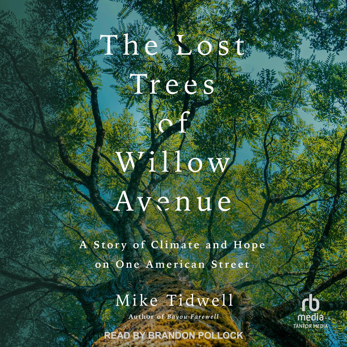 The Lost Trees of Willow Avenue Audiobook | Libro.fm