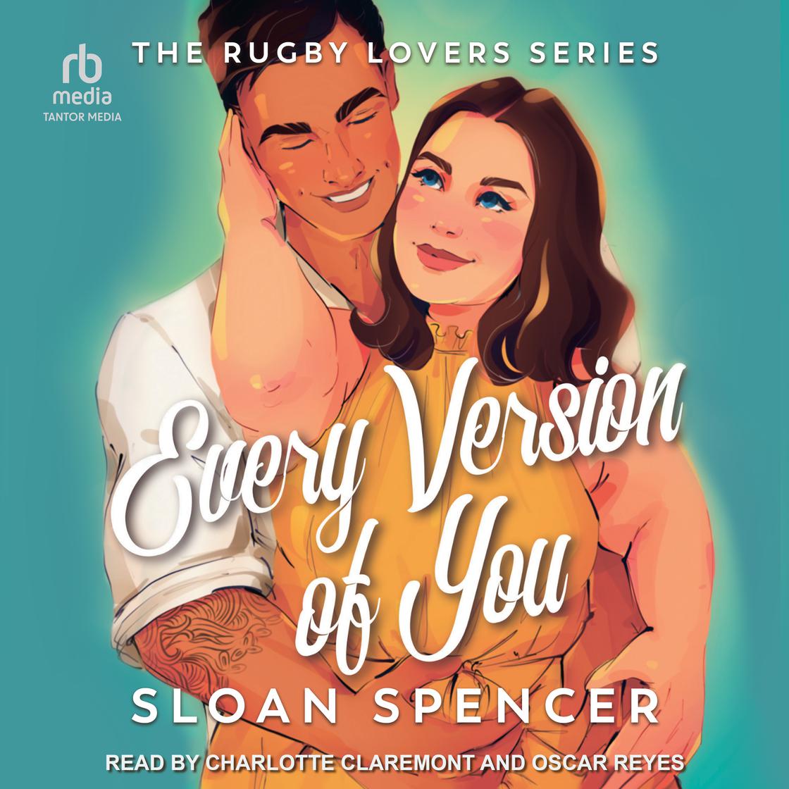Every Version of You by Sloan Spencer Narrated by Oscar Reyes Audiobook ...