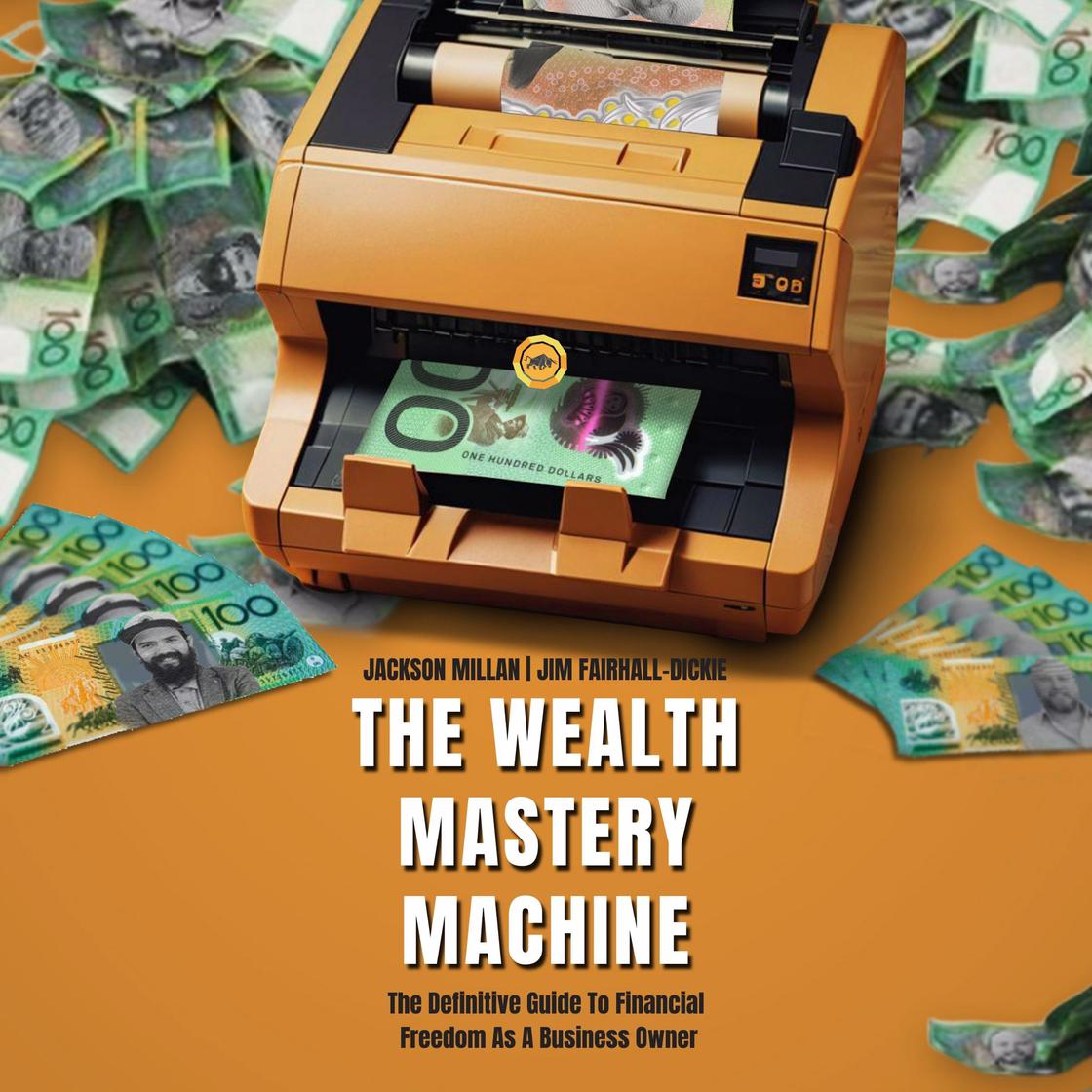 The Wealth Mastery Machine: The Definitive Guide To Financial Freedom ...