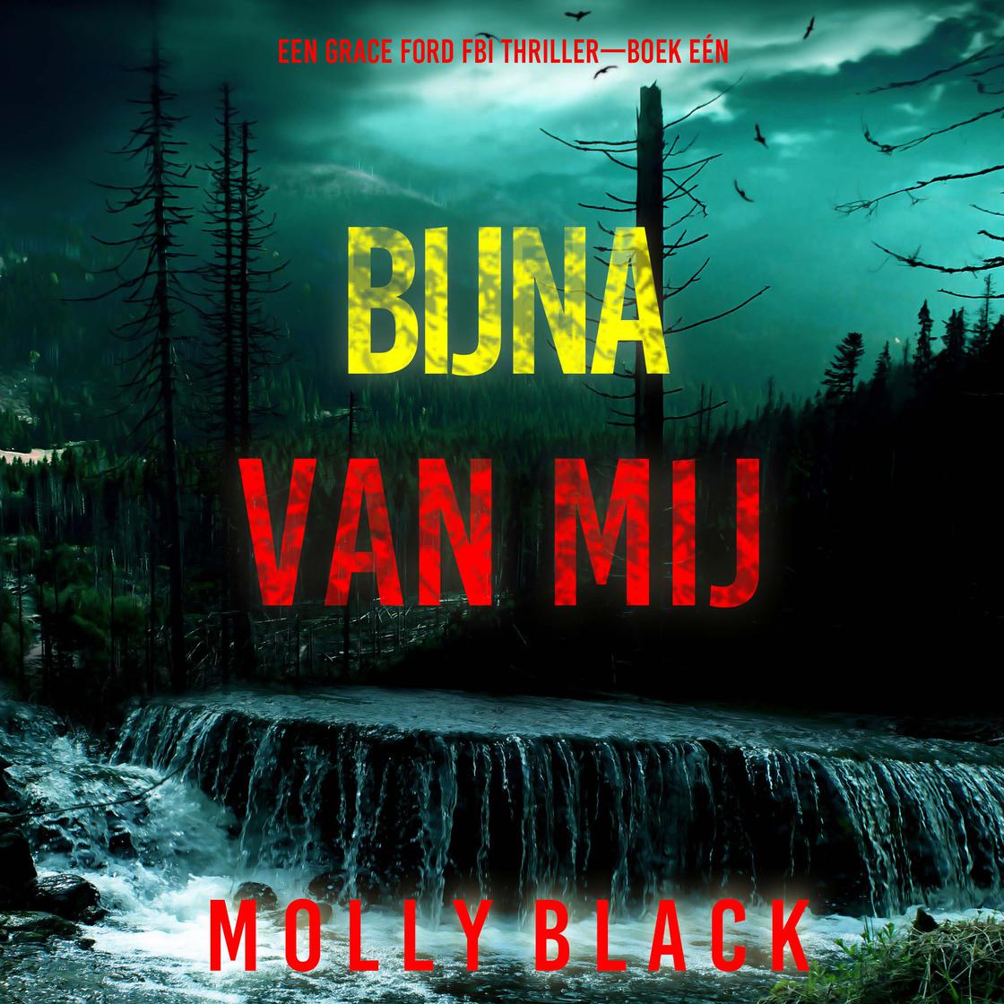 Bijna Van Mij (Een Grace Ford FBI Thriller—Boek Eén) Audiobook | Libro.fm