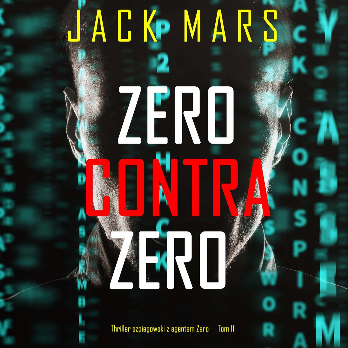 Zero contra Zero (Thriller szpiegowski z agentem Zero — Tom 11 ...