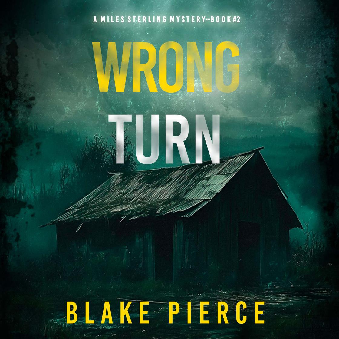 Wrong Turn (A Miles Sterling FBI Suspense Thriller—Book Two) Audiobook | Libro.fm