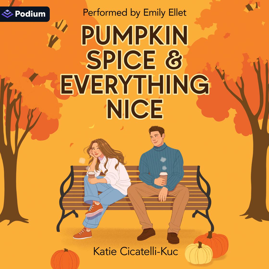 Pumpkin Spice & Everything Nice Audiobook | Libro.fm