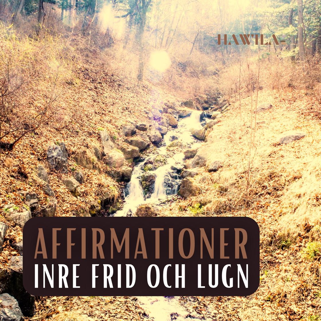 Affirmationer: Inre frid och lugn (porlande bäck) Audiobook | Libro.fm