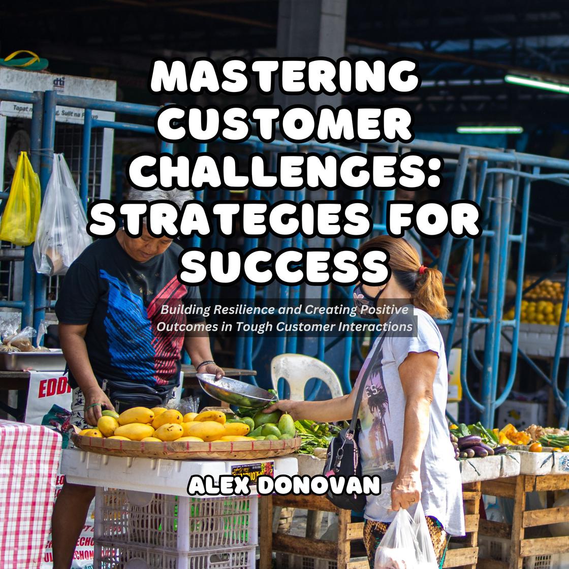 Mastering Customer Challenges: Strategies for Success Audiobook | Libro.fm