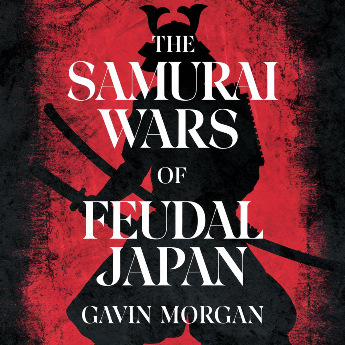 The Samurai Wars of Feudal Japan Audiobook | Libro.fm