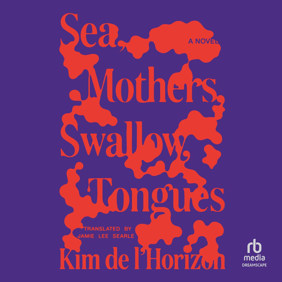 Sea, Mothers, Swallow, Tongues Audiobook | Libro.fm